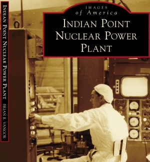 03/04/2023 | The History of the Indian Point Nuclear Power Plant ...