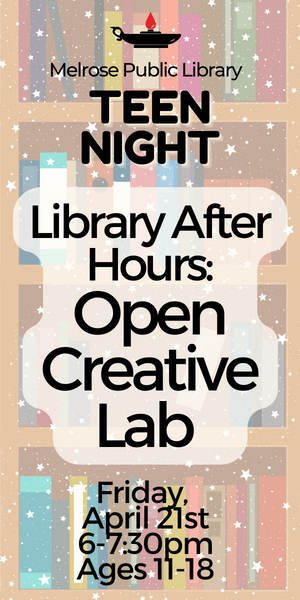 04/21/2023 | Teen Night: Library After Hours: Open Creative Lab (ages ...