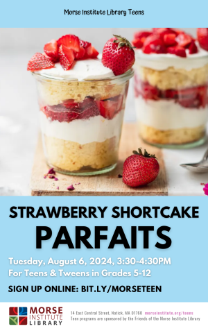 08/06/2024 | Teens/Tweens: Strawberry Shortcake Parfaits | Natick Libraries