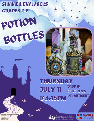 07/11/2024 | Summer Explorers: Potion Bottles | Natick Libraries