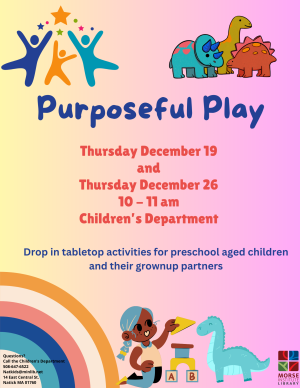 12/26/2024 | Purposeful Play | Natick Libraries