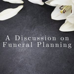 11/09/2023 | VIRTUAL- A Discussion on Funeral Planning with Rick ...