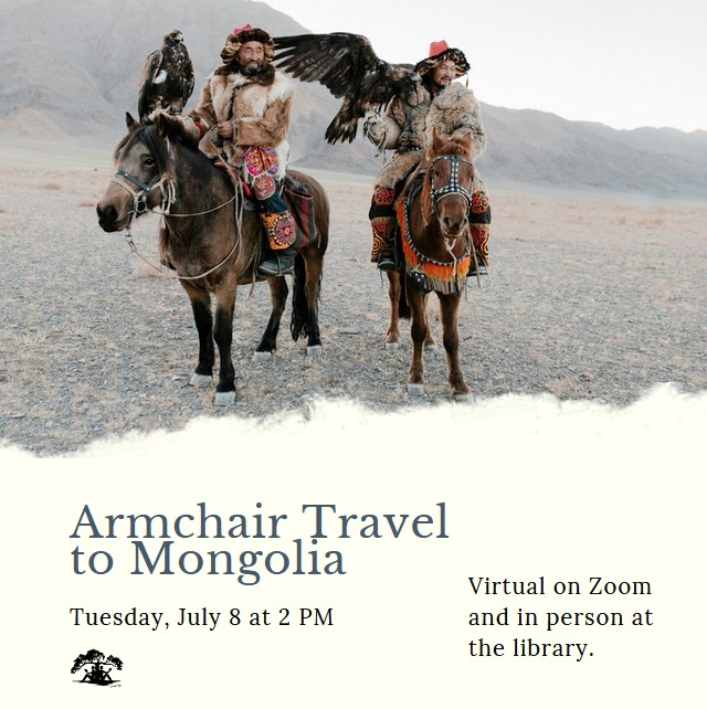 07/08/2025 | (VIRTUAL) Armchair Travel to Mongolia | Nesmith Library