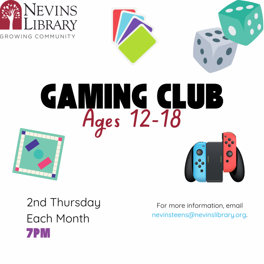 05/08/2025 | Teen Gaming Club (Ages 12-18) | Nevins Memorial Library