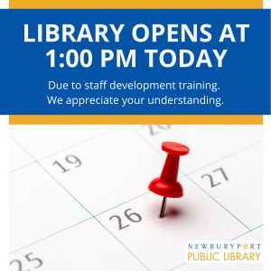 10/26/2022 | THE LIBRARY OPENS AT 1:00 PM TODAY | Newburyport Public ...