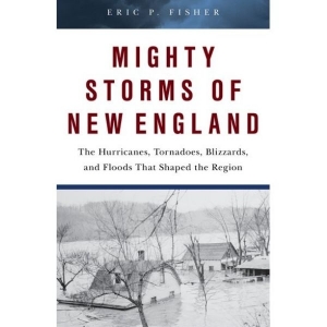 03/10/2022 | Mighty Storms of New England with Eric Fisher (VIRTUAL ...