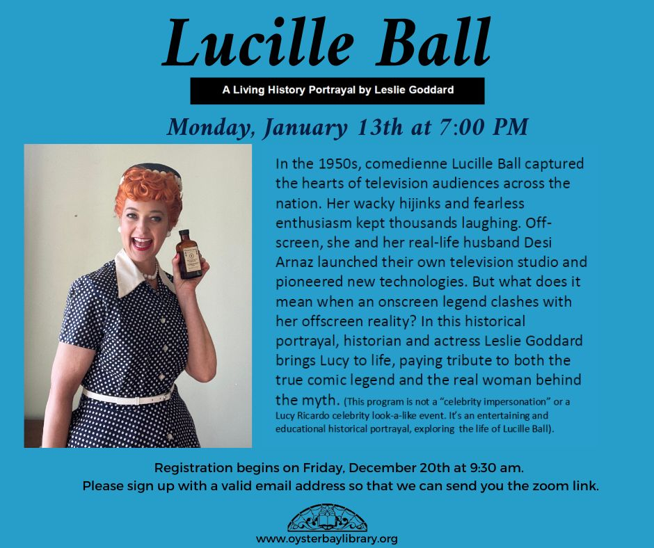 Monday, January 13, 2025 | Virtual: Lucille Ball | Oyster Bay - East ...