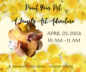 04/23/2024 | Paint Your Pot: A Family Art Adventure at Sandown Library ...