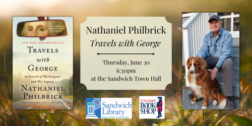06/30/2022 | Author Nathaniel Philbrick: Travels with George - SOLD OUT ...