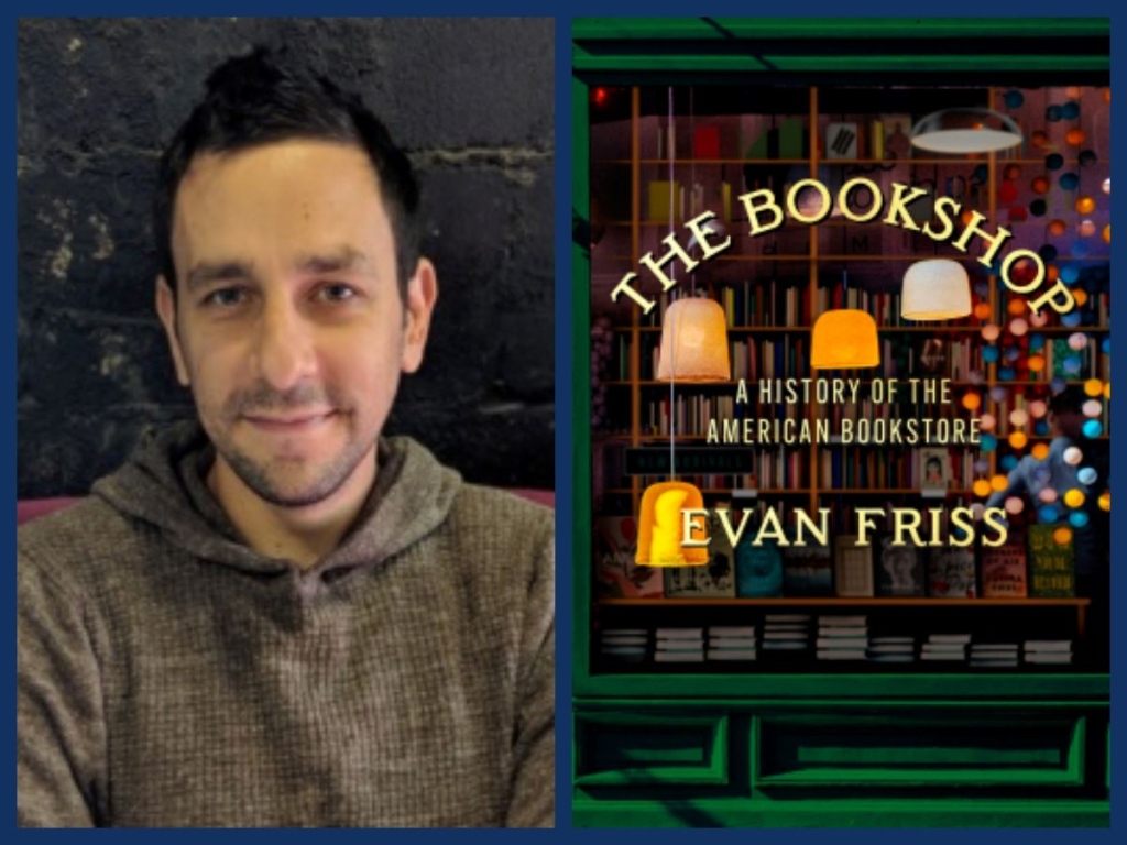 09/09/2024 | Virtual: Author Evan Friss Discusses "The Bookshop: A ...