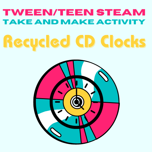 08/28/2023 | Tween/Teen STEAM Take and Make - CD Clocks | Sharon Public Library