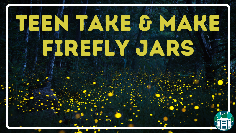 07/09/2024 | Teen Take & Make: Firefly Jars | Shrewsbury Public Library