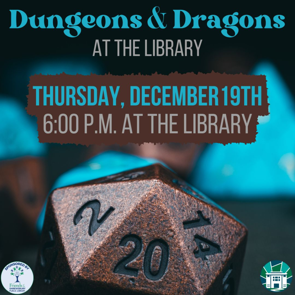 12/19/2024 | Dungeons & Dragons at the Library | Shrewsbury Public Library