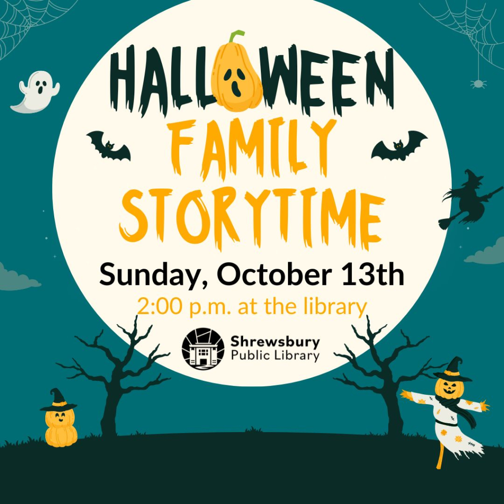 10/13/2024 | Halloween Family Storytime | Shrewsbury Public Library