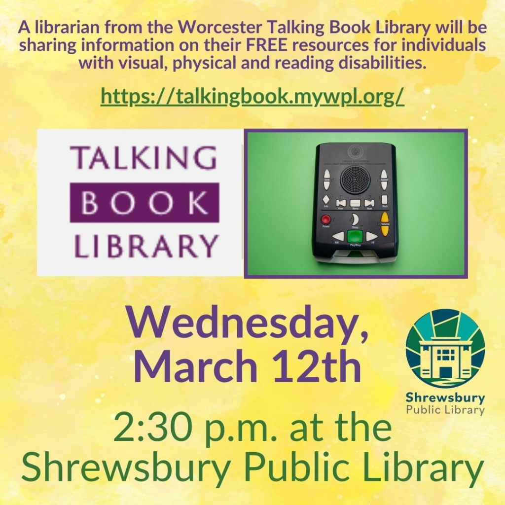 Wednesday, March 12, 2025 | Learn about the FREE Worcester Talking Book ...