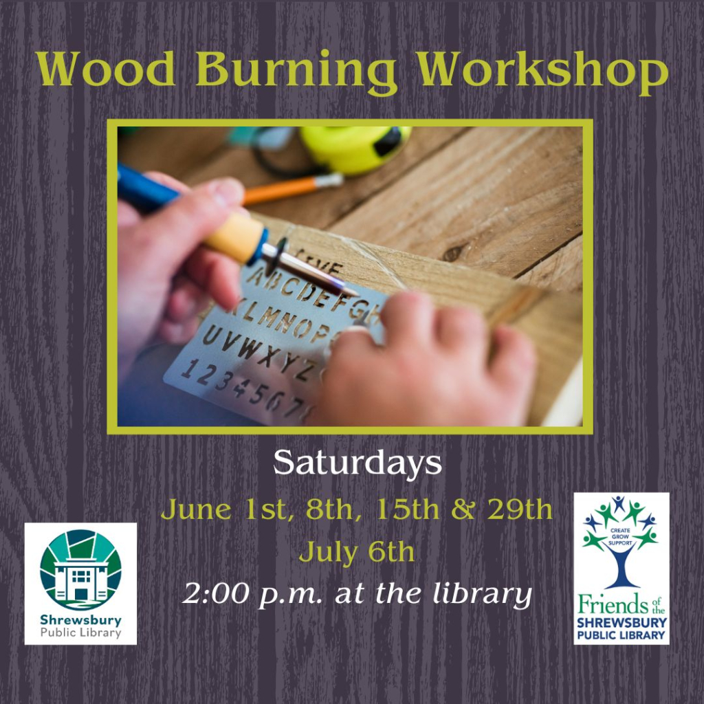 06/08/2024 | Wood Burning Workshop | Shrewsbury Public Library