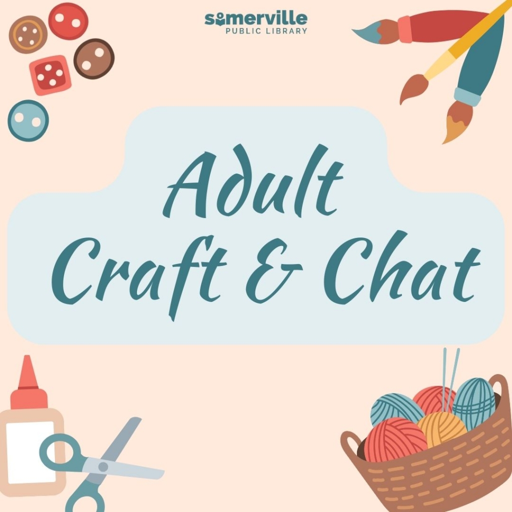 03/04/2024 | Adult Craft and Chat | Somerville Public Library