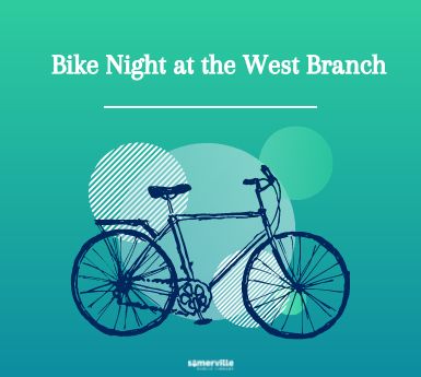 05/16/2022 | West Branch Bike Night! | Somerville Public Library