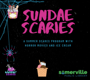 07/19/2023 | Sundae Scaries Movie Night at West | Somerville Public Library