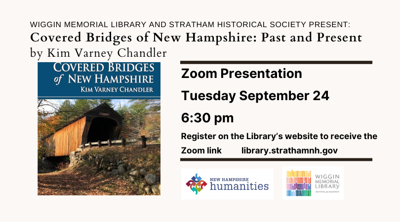 09/24/2024 | Zoom Presentation: Covered Bridges of New Hampshire - Past ...