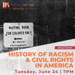 06/24/2025 | VIRTUAL: A History of Racism & Civil Rights in America ...