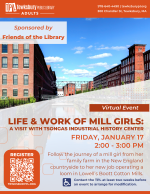 01/17/2025 | VIRTUAL: A Visit with Tsongas Industrial History Center ("The Life & Work of Mill ...