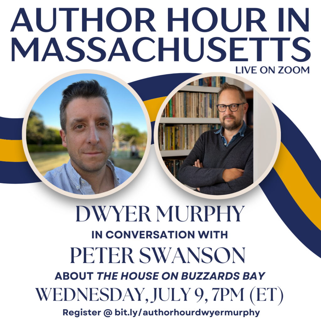 Wednesday, July 9, 2025 | AUTHOR HOUR IN MASSACHUSETTS: Authors Dwyer ...