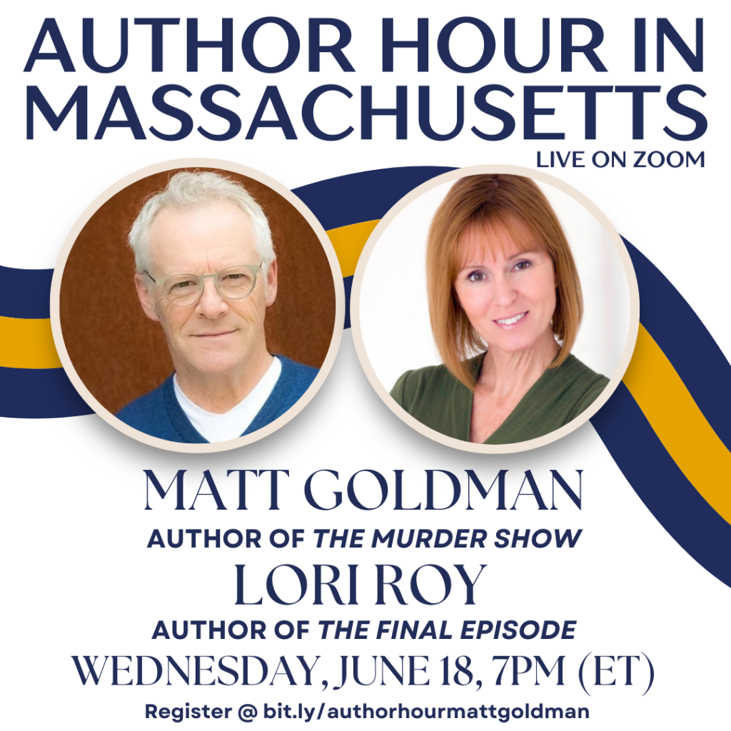 06/18/2025 | AUTHOR HOUR IN MASSACHUSETTS: Bestselling Author Matt Goldman & Lori Roy ...