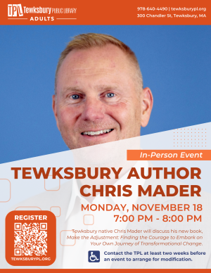 11/18/2024 | IN PERSON: Tewksbury Native Chris Mader To Discuss "Make ...