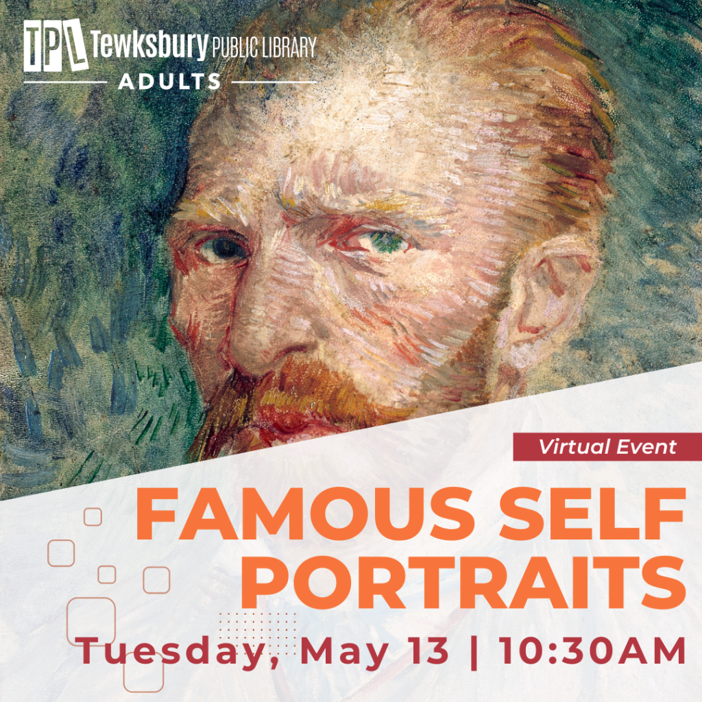 05/13/2025 | VIRTUAL: Famous Self Portraits | Tewksbury Public Library
