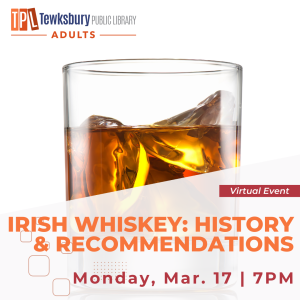 03/17/2025 | VIRTUAL: Irish Whiskey: History & Recommendations with ...