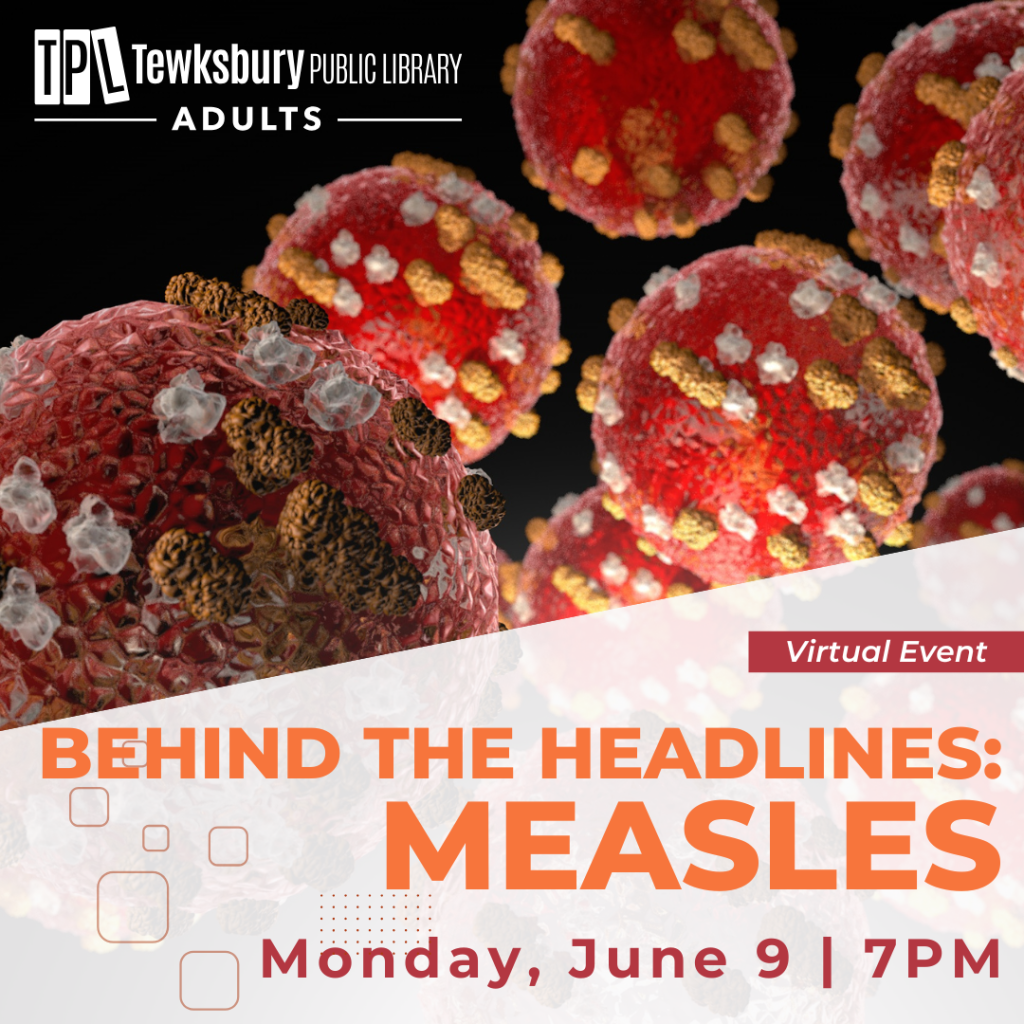 Monday, June 9, 2025 | VIRTUAL: Behind The Headlines -- Measles ...