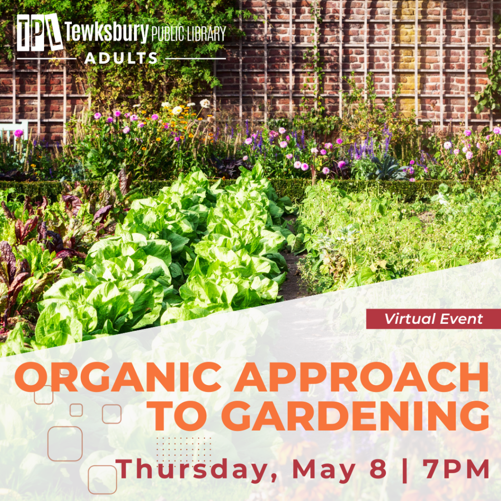 Thursday, May 8, 2025 | VIRTUAL: The Organic Approach To Gardening ...