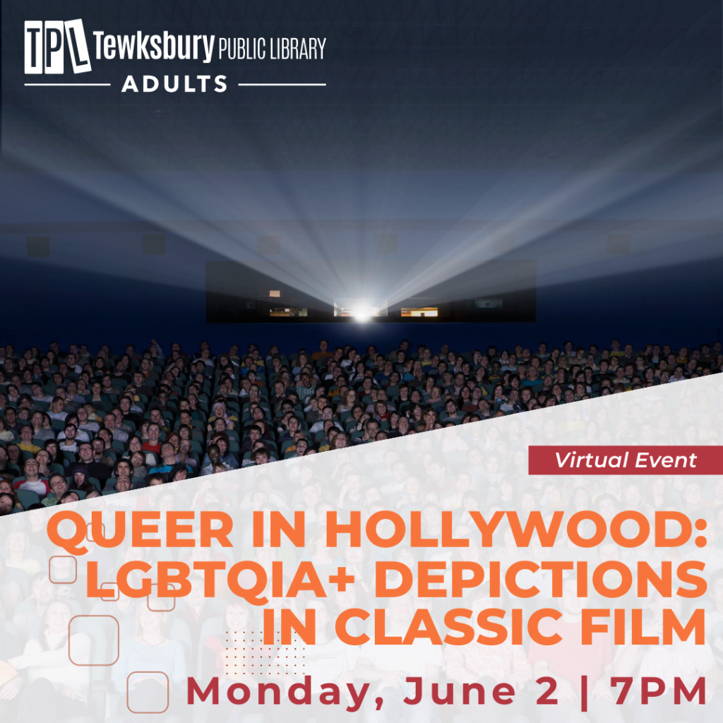 06/02/2025 | VIRTUAL: Queer in Hollywood -- LGBTQIA+ Depictions in Classic Film | Tewksbury ...