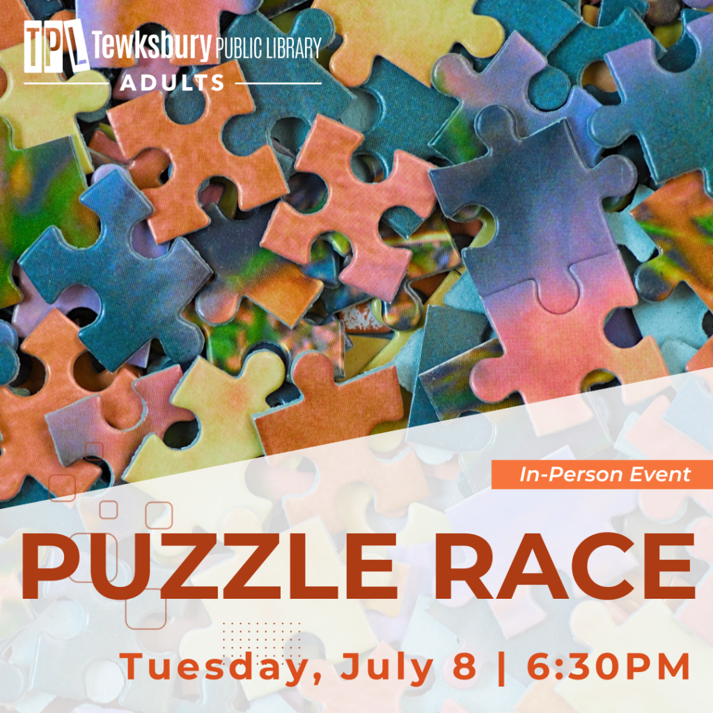 Tuesday, July 8, 2025 | IN PERSON: Puzzle Race | Tewksbury Public Library