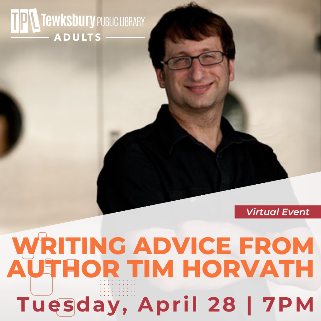 Tuesday, April 28, 2026 | VIRTUAL: TEWKSBURY WRITING GROUP -- Advice ...