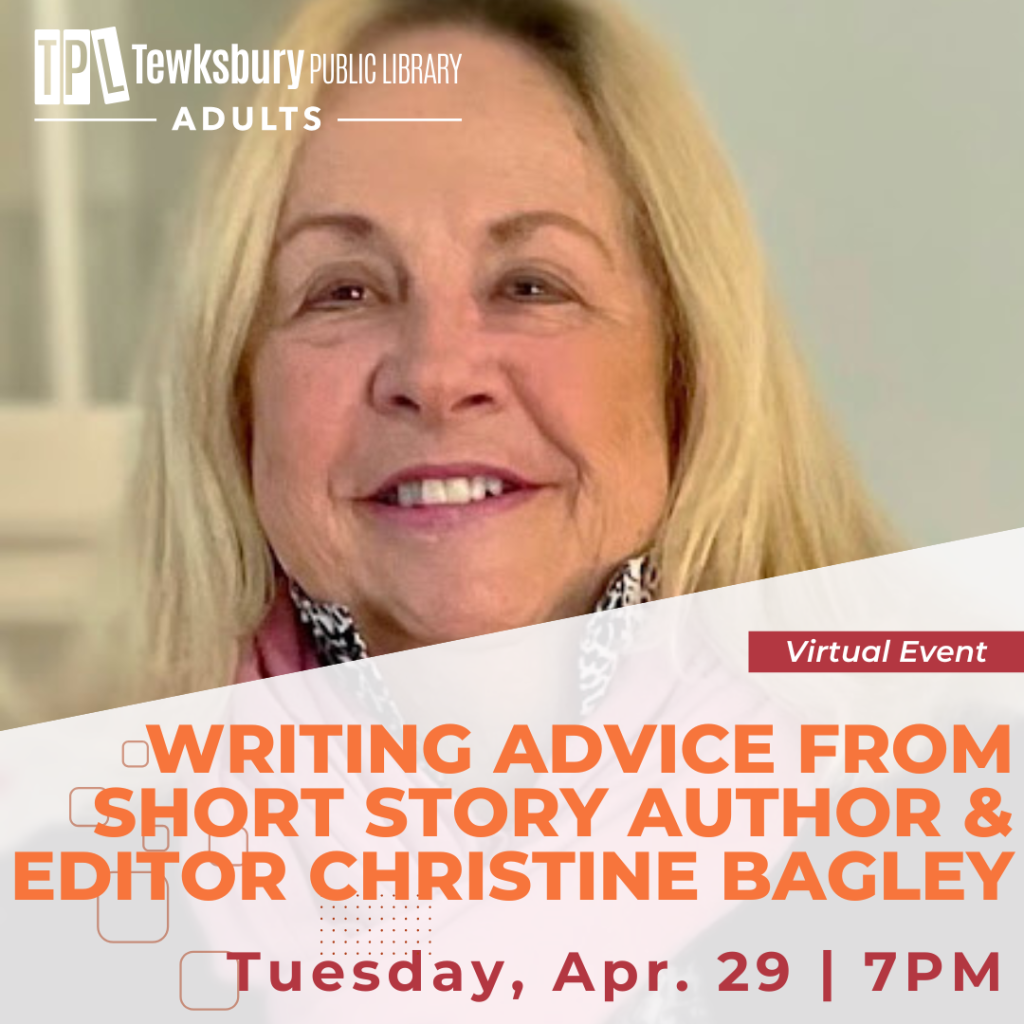 04/29/2025 | VIRTUAL: TEWKSBURY WRITING GROUP -- Advice From Short ...