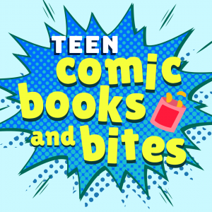 03/21/2024 | TEEN Comic Books and Bites Club | Thomas Crane Public Library