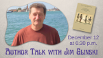 12/12/2024 | Author Talk with Jim Glinski | Ventress Memorial Library