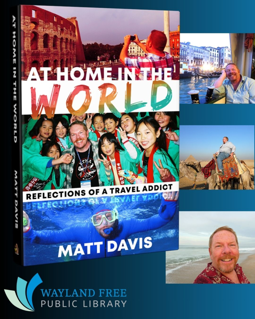 05/01/2025 | Reflections of a Travel Addict with Matt Davis | Wayland ...