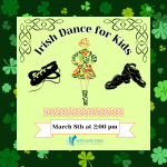 Saturday, March 8, 2025 | Irish Dance for Kids! | Wayland Free Public ...