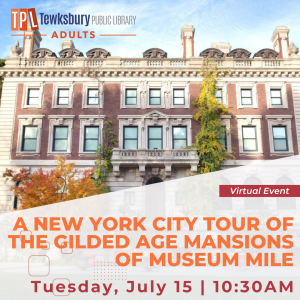 07/15/2025 | Virtual: A New York City Tour of The Gilded Age Mansions ...