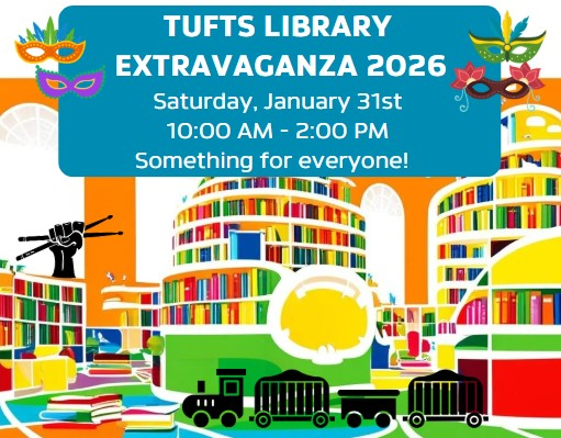 01/31/2026 | Tufts Library Extravaganza 2026! | Weymouth Public Libraries