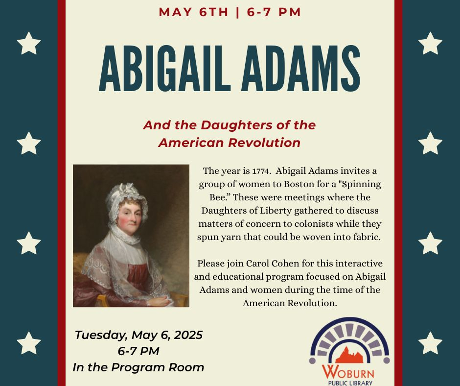 Tuesday, May 6, 2025 | Abigail Adams and the Daughters of Liberty ...
