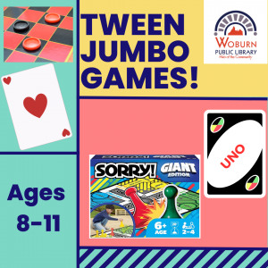 08/17/2023 | Tween JUMBO Games! | Woburn Public Library