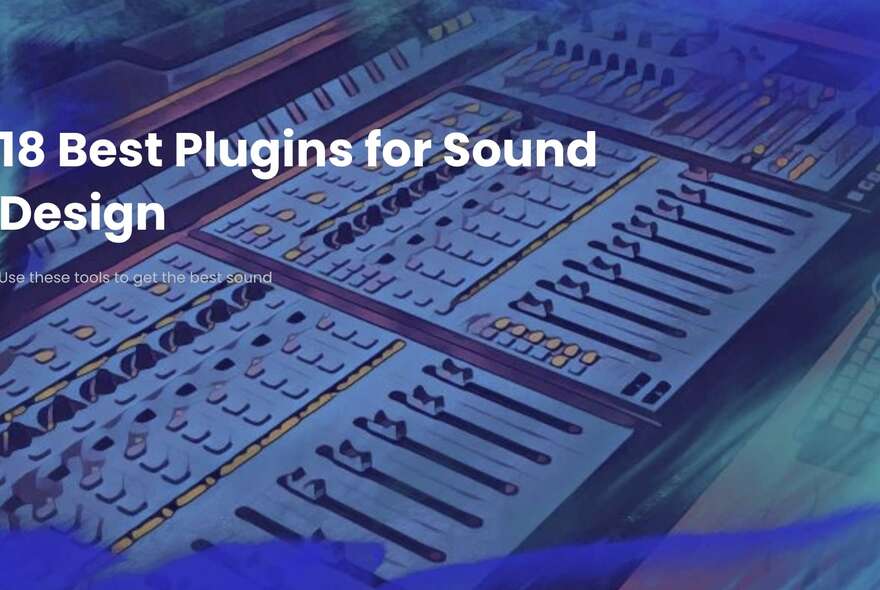 18 plugins for Sound Design