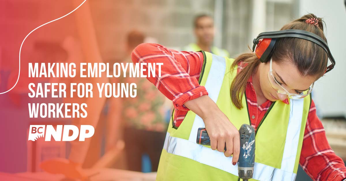 We’re making employment safer for young workers | British Columbia NDP