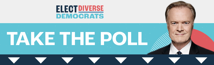 POLL IN PROGRESS: | Elect Diverse Democrats