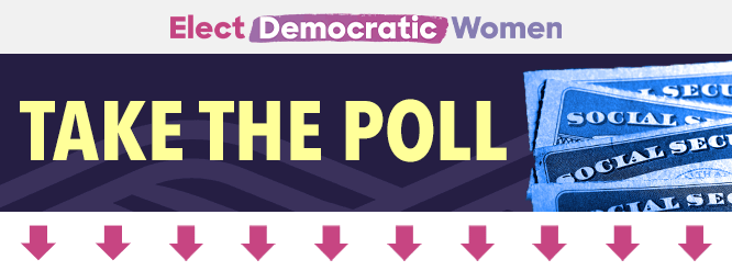 TAKE THE POLL >> | Elect Democratic Women