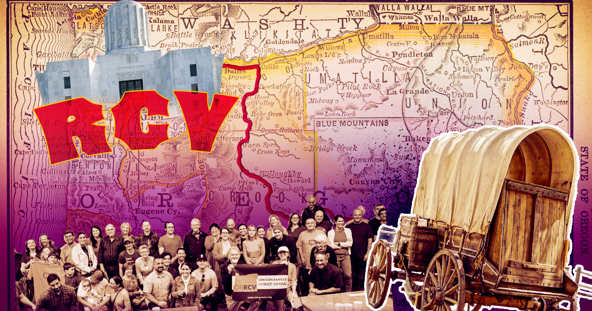 The Oregon Trail: How We Pioneer A Path to Ranked Choice Voting ...